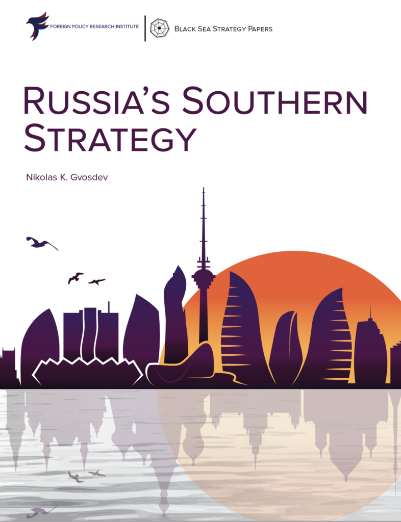Russia’s Southern Strategy - Foreign Policy Research Institute