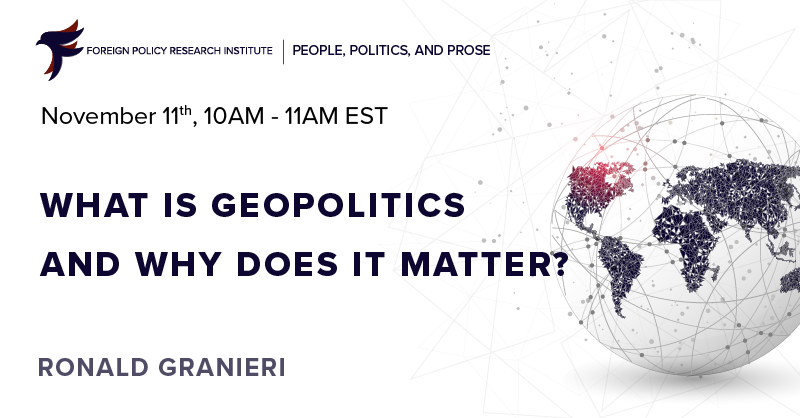 What is Geopolitics and Why Does it Matter? - FPRI Events