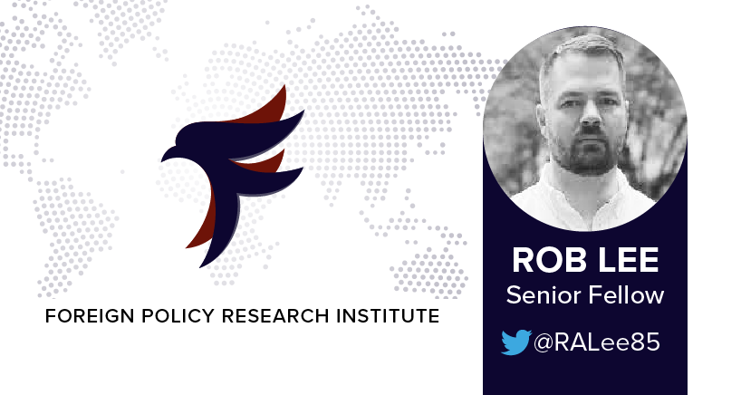 Rob Lee Joins FPRI's Eurasia Program as a Senior Fellow - Foreign ...