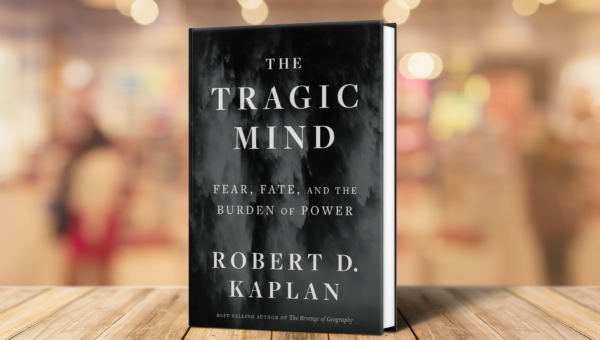 The Tragic Mind: Fear, Fate, and the Burden of Power - FPRI Events