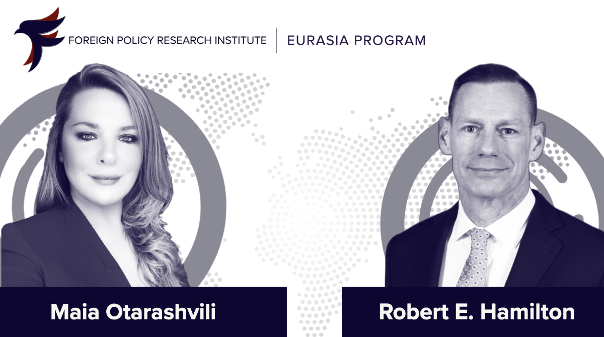 FPRI Appoints Maia Otarashvili as Eurasia Program Director and Robert E ... FPRI Appoints Maia Otarashvili as Eurasia Program Director and Robert E ...